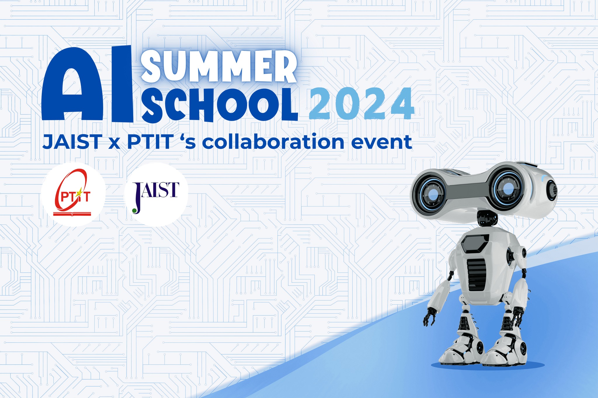 AI SUMMER SCHOOL 2024 – JAIST x PTIT ‘s collaboration event – Khoa trí tuệ nhân tạo